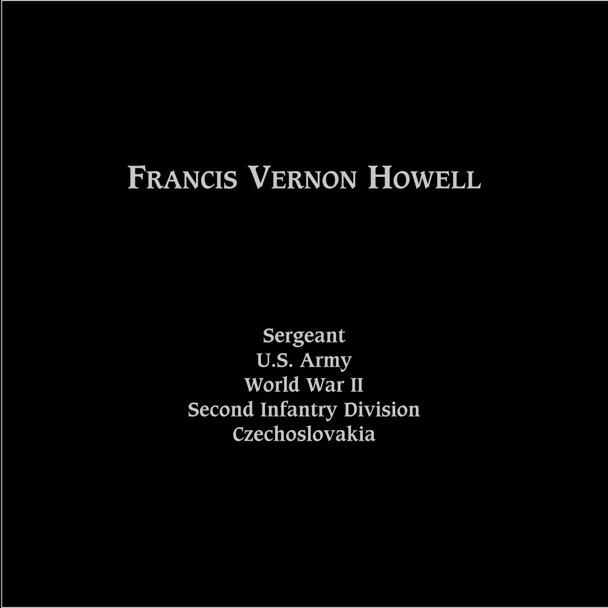 Sergeant Francis Vernon Howell | Mt. Soledad Virtual Plaque